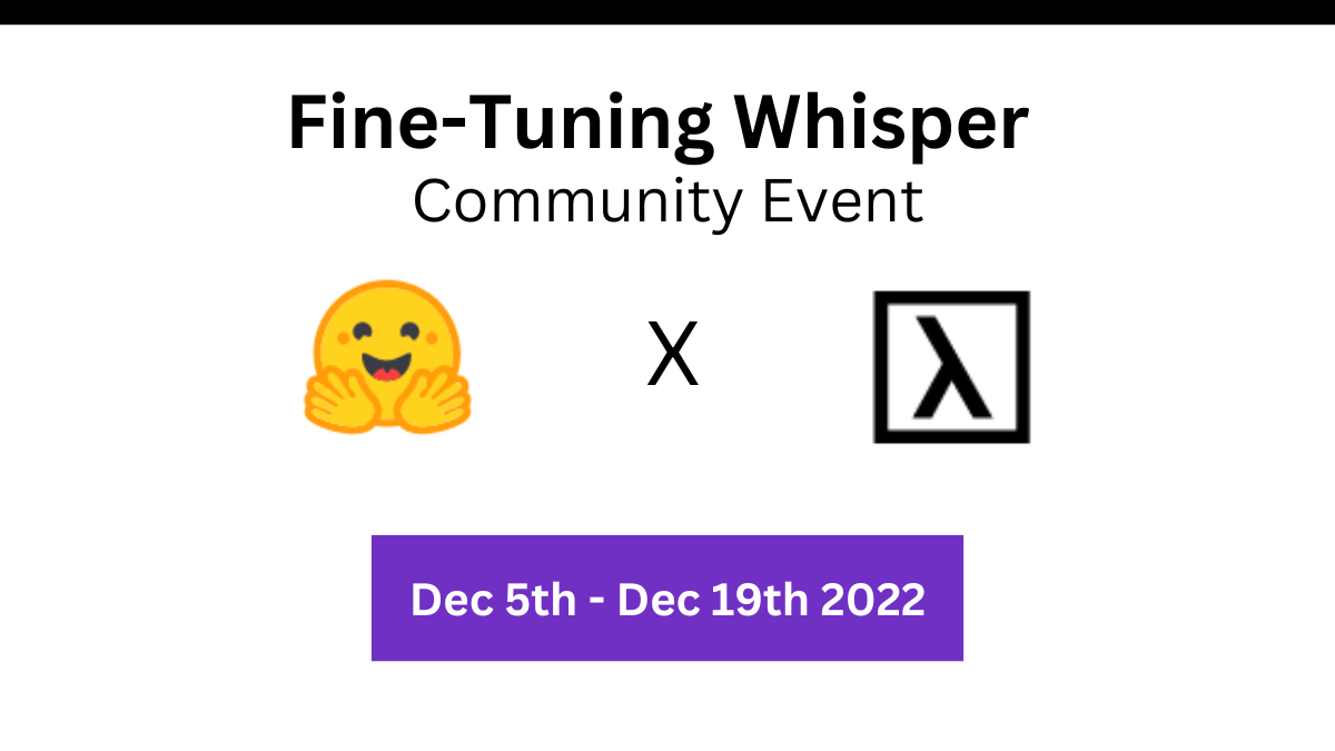 Hugging Face x Lambda: Whisper Fine-Tuning Event